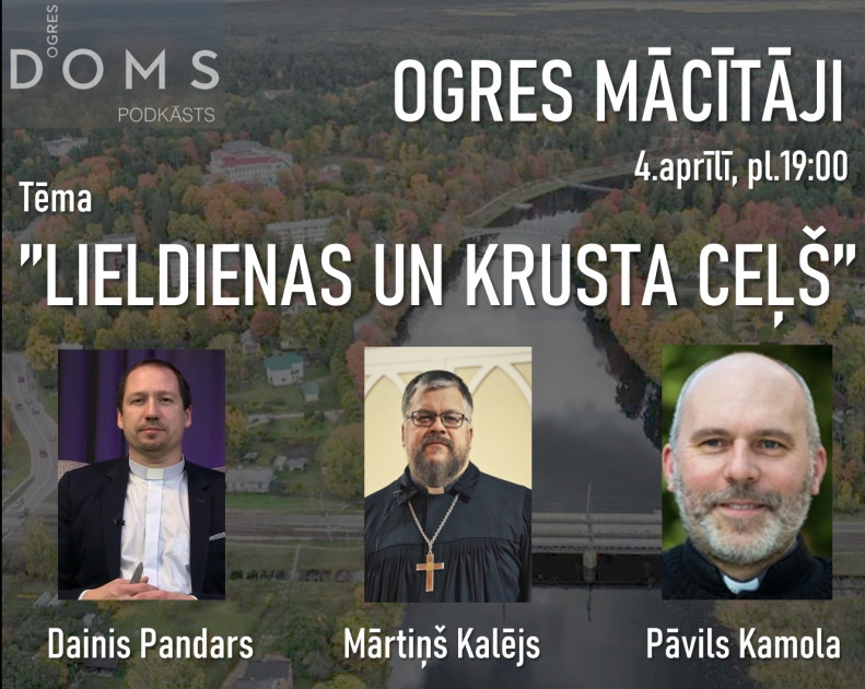 Trīs konfesiju mācītāji Ogres DOMS raidierakstā sarunāsies par ...